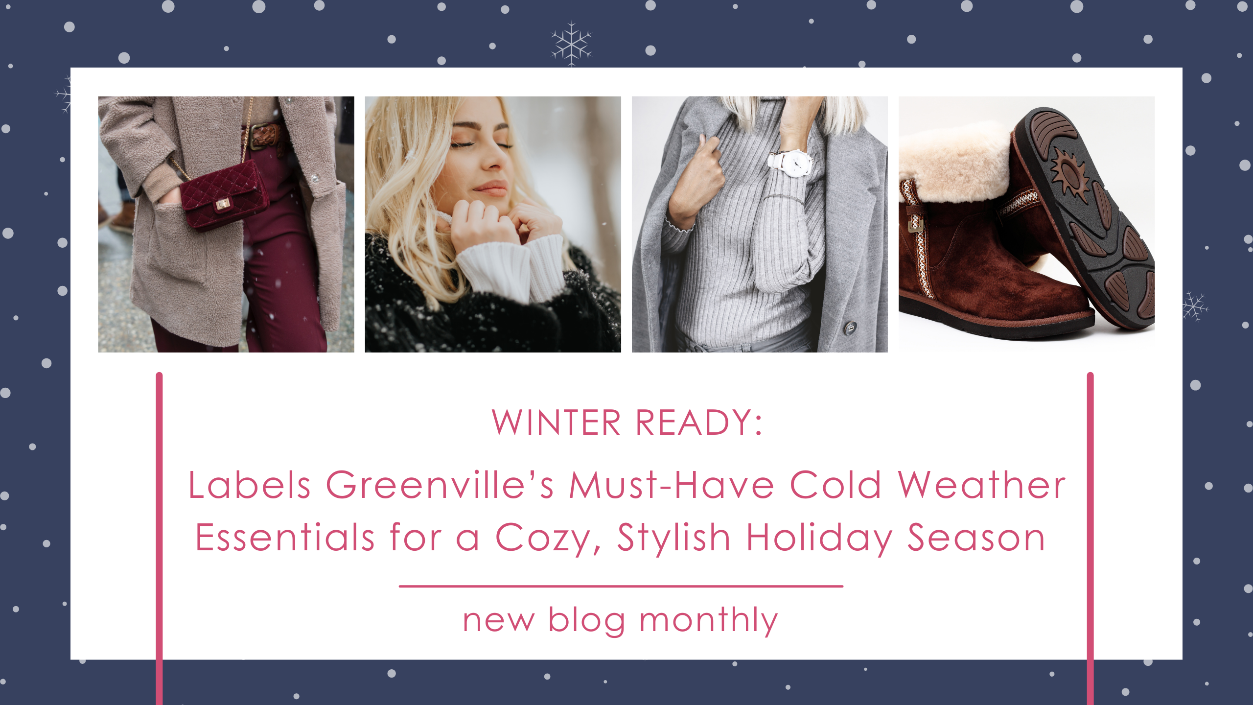 Winter Ready: Labels Greenville’s Must-Have Cold Weather Essentials fo ...
